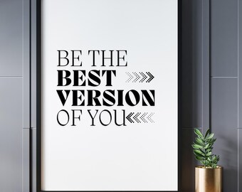 Printable Wall Art Prints, Be the Best Version of You, Home Decor ...