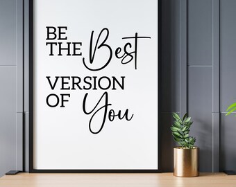 Printable Wall Art Prints, Be the Best Version of You, Home Decor ...