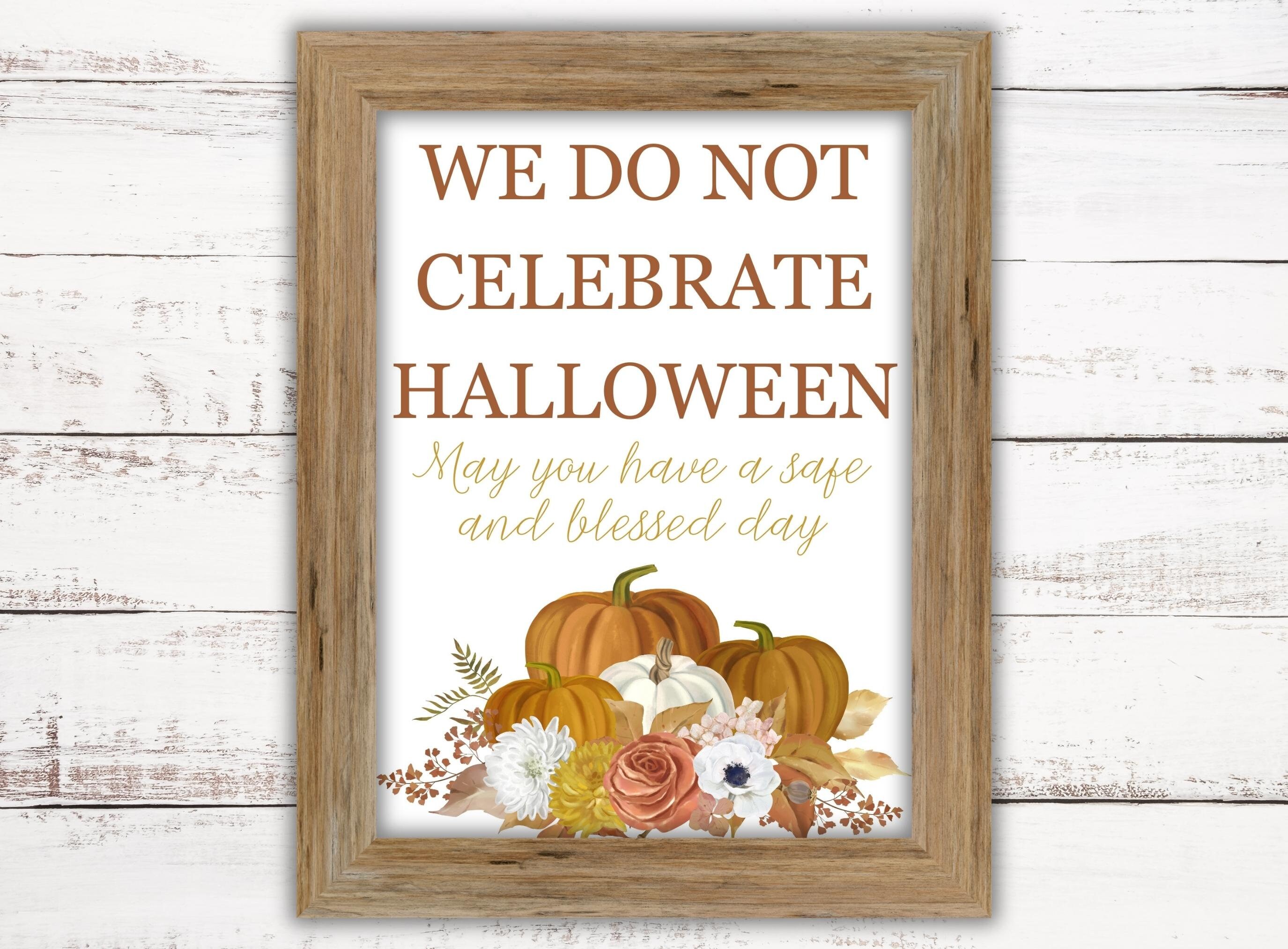 We Do Not Celebrate Halloween Sign, Printable Sign, Instant Digital ...