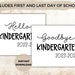 First and Last Day of School Sign, Hello & Goodbye Kindergarten, First ...