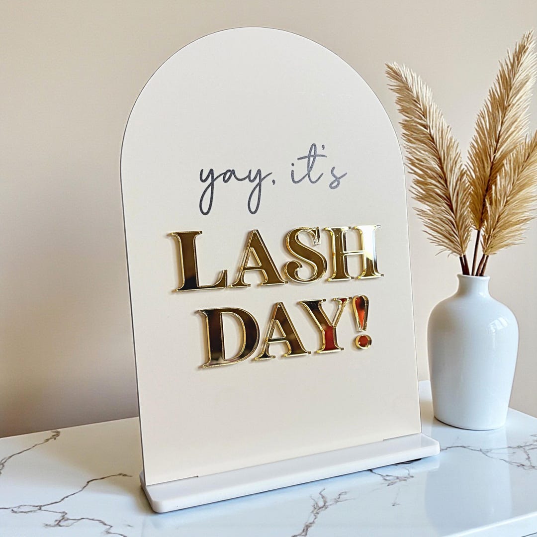 Yay It's Lash Day Stand Sign | Acrylic Arch Salon Sign for Lash Techs ...