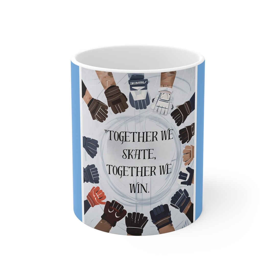 Together We Skate Mug Inspiring Team Spirit Cup for Ice Hockey Lovers ...