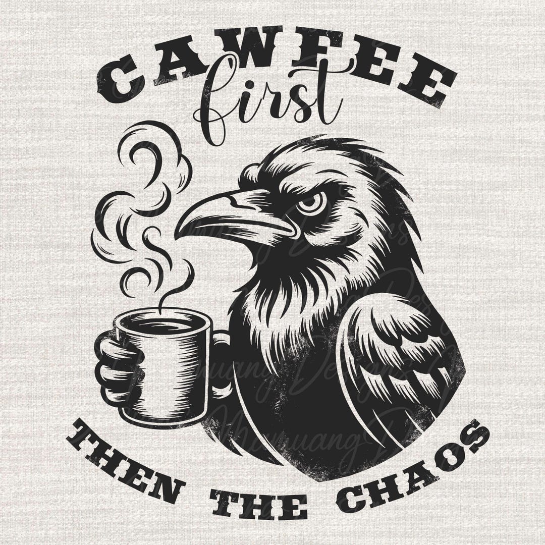 Cawfee Crow Raven PNG, Bird Drink Coffee, Sarcastic Humor,trendy Love ...