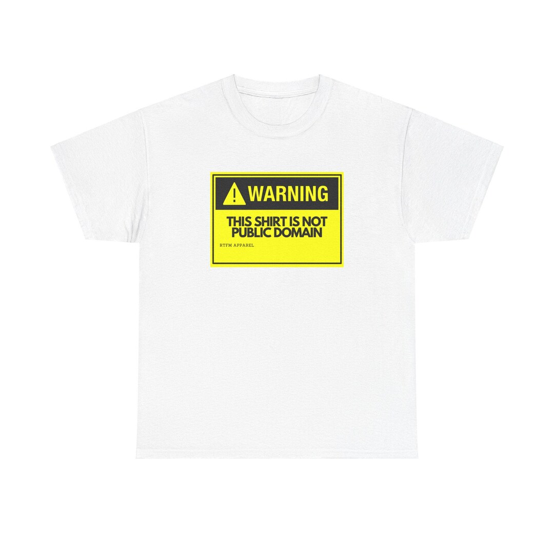 Warning This Shirt is Not Public Domain Funny Tech Humor - Etsy