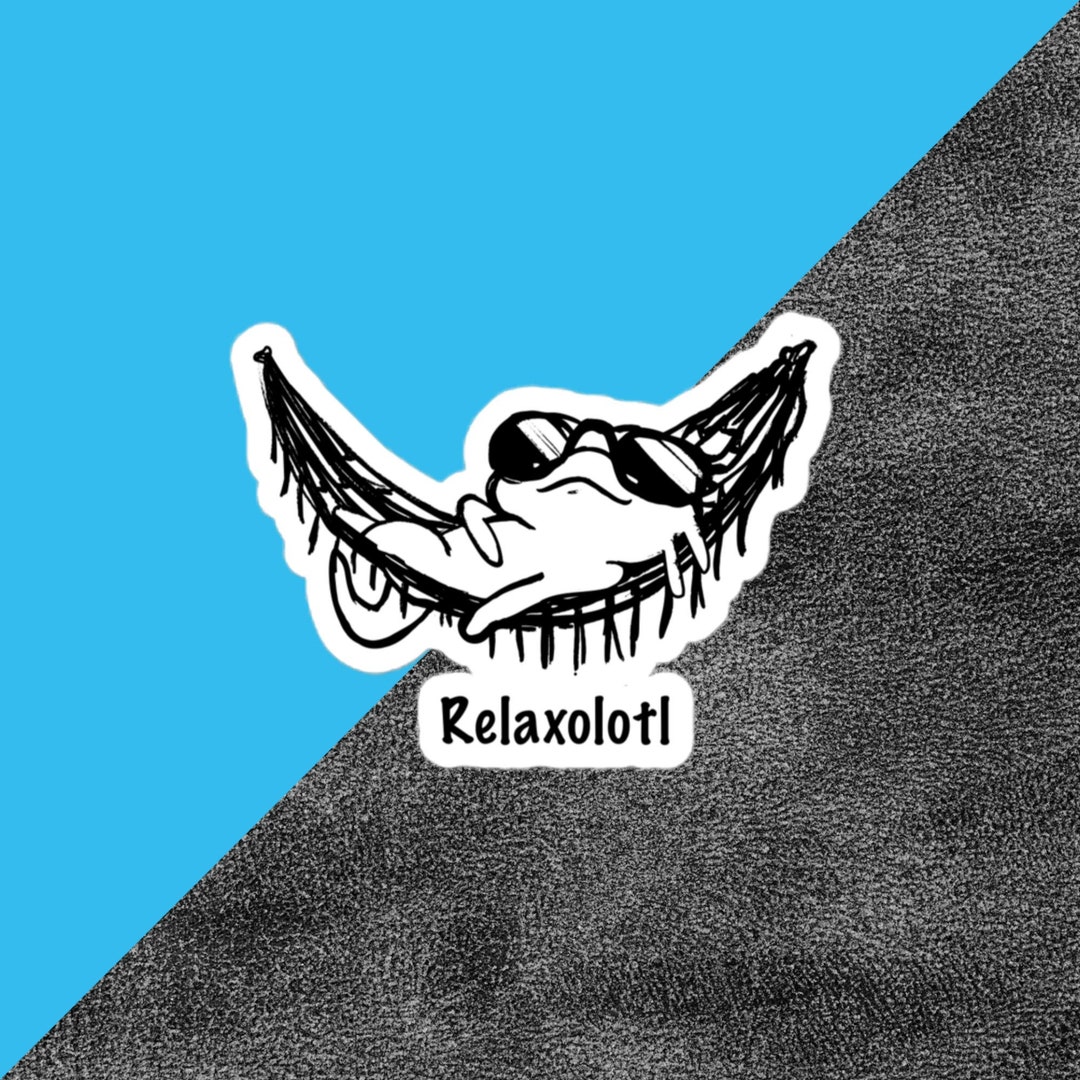 Relaxolotl Sticker Relaxed Axolotl in Hammock With Sunglasses - Etsy