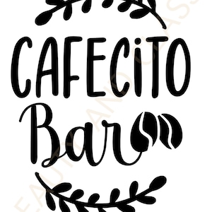 Cafecito Bar coffee Bar in Spanish SVG & PNG Files for Your Cricut ...