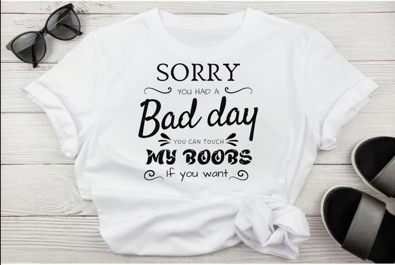 Funny Sorry You Had A Bad Day (digital File) - Etsy