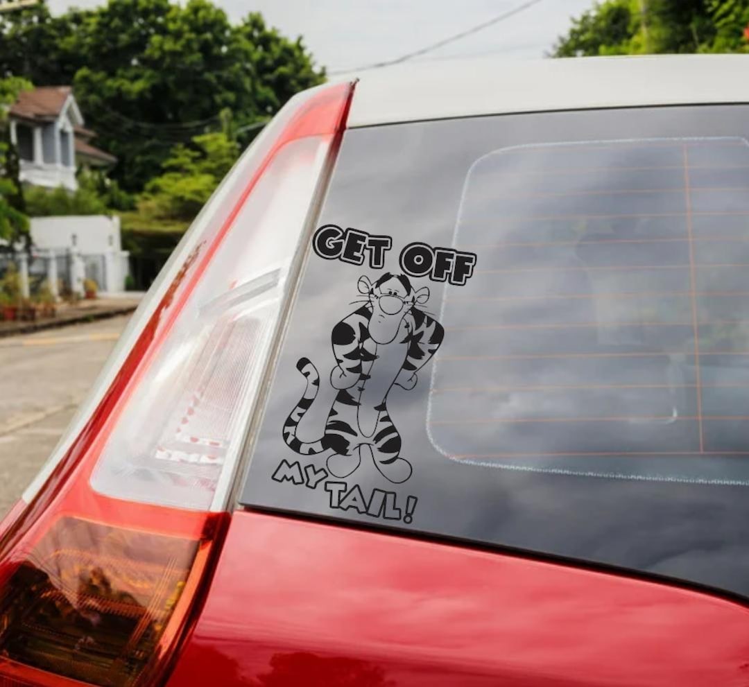 Get off My Tail! TIGGER Vinyl Decal Sticker - Etsy
