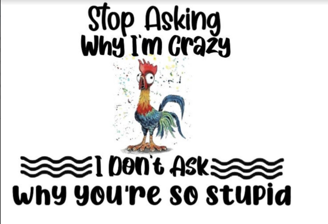 Stop Asking Why I m Crazy L Adult Short Sleeve L Etsy stop-asking-why-i-m-crazy-l-adult-short-sleeve-l-etsy