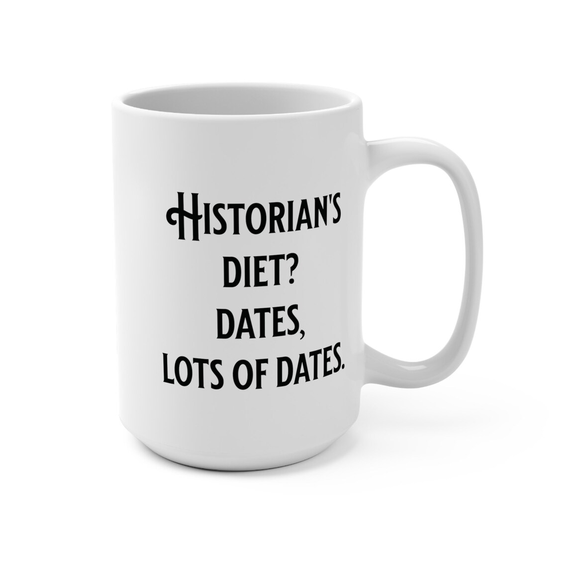 Funny History Coffee Mug, Historian Cup, History Buff, Researcher Gift ...