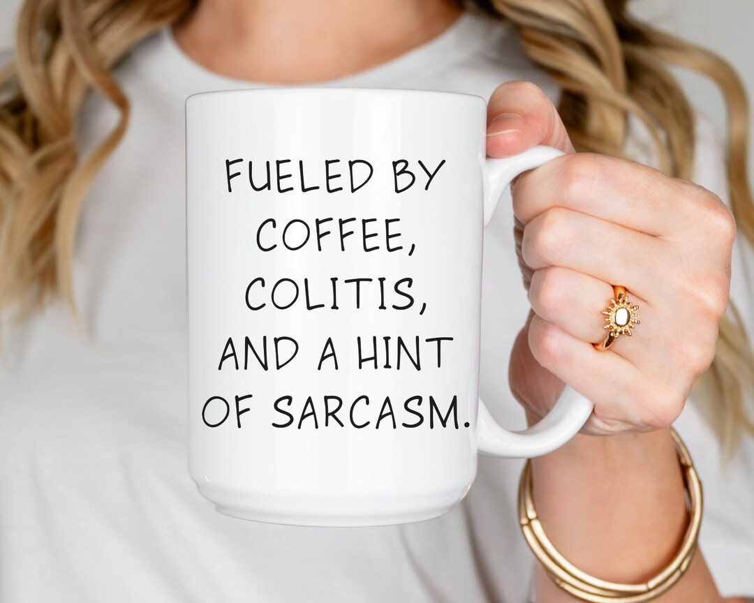Funny Colitis Mug, Ulcerative Colitis Awareness, IBD Pun Coffee Cup ...
