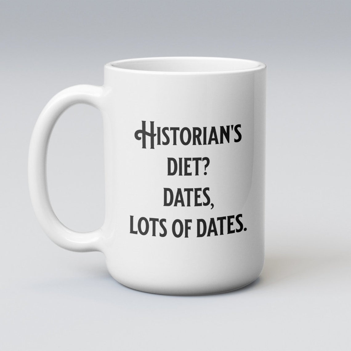 Funny History Coffee Mug, Historian Cup, History Buff, Researcher Gift ...