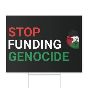 Stop Funding Genocide Yard Sign, Pro-palestine Lawn Activism, Save ...