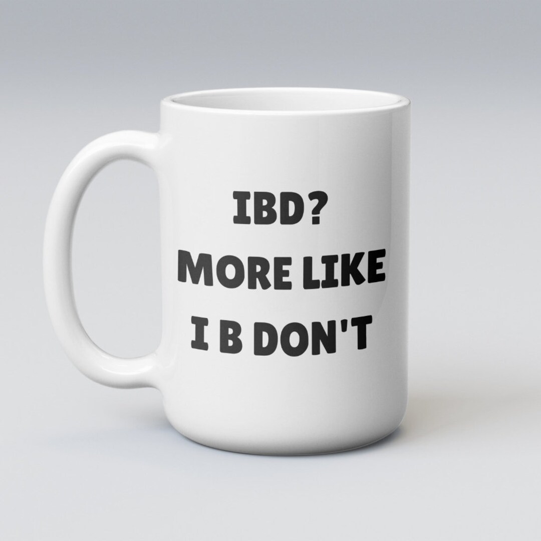 Funny IBD Coffee Mug, Crohn's Disease Sarcastic Cup, Gift for ...
