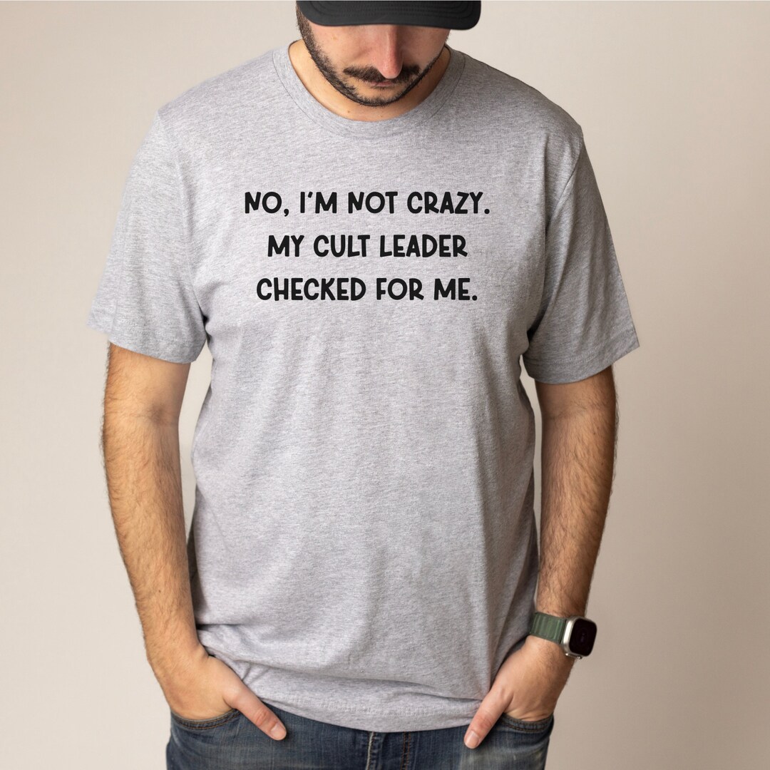 Funny Cult Member T shirt Cult Leader Shirt My Cult Leader Checked Funny Cult Member T shirt Cult Leader Shirt My Cult Leader Checked