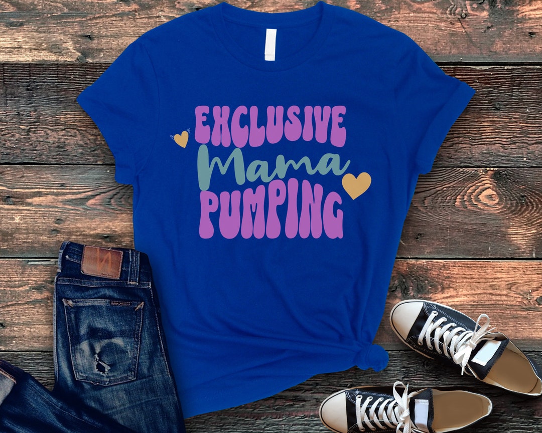 Exclusive Pumping Shirt, Pumping Mom Shirt, Breast Pumping Mom Gift ...