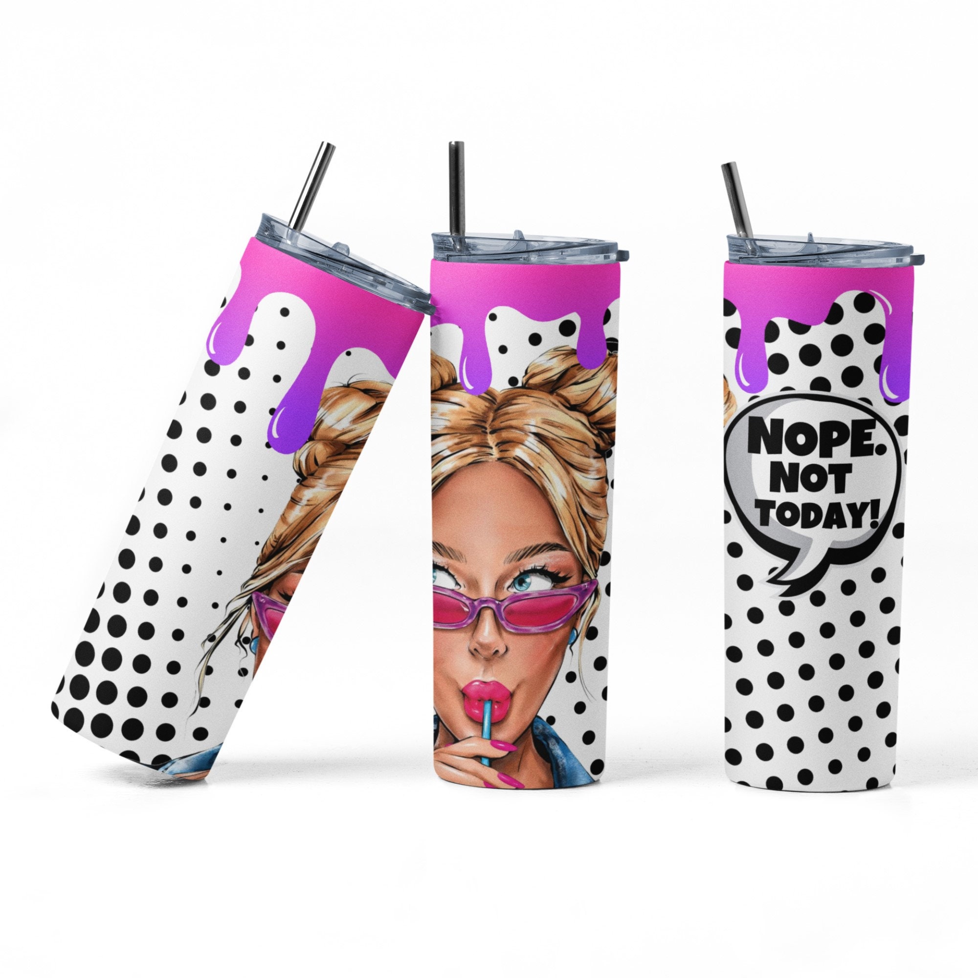 Nope Not Today Tumbler Wrap, Nope Not Today PNG Sublimation Designs ...