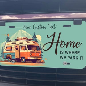 RV, Camper, Home is Where We Park It, Personalized Car Tag, Front Tag ...