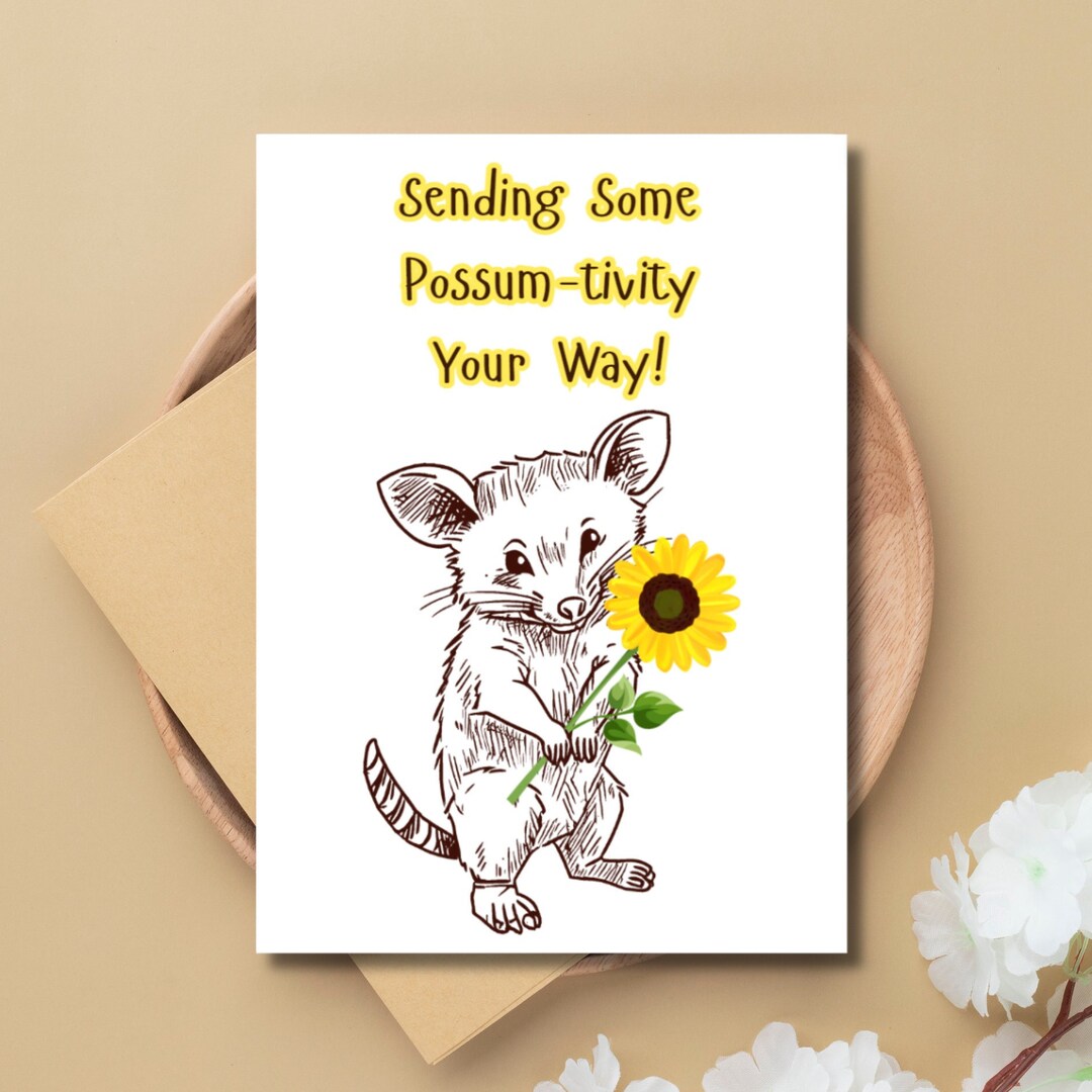 Cute Possum Encouragement Card, "possum-tivity" Pun Get Well Card, Cute Animal Cheer-up Just ...