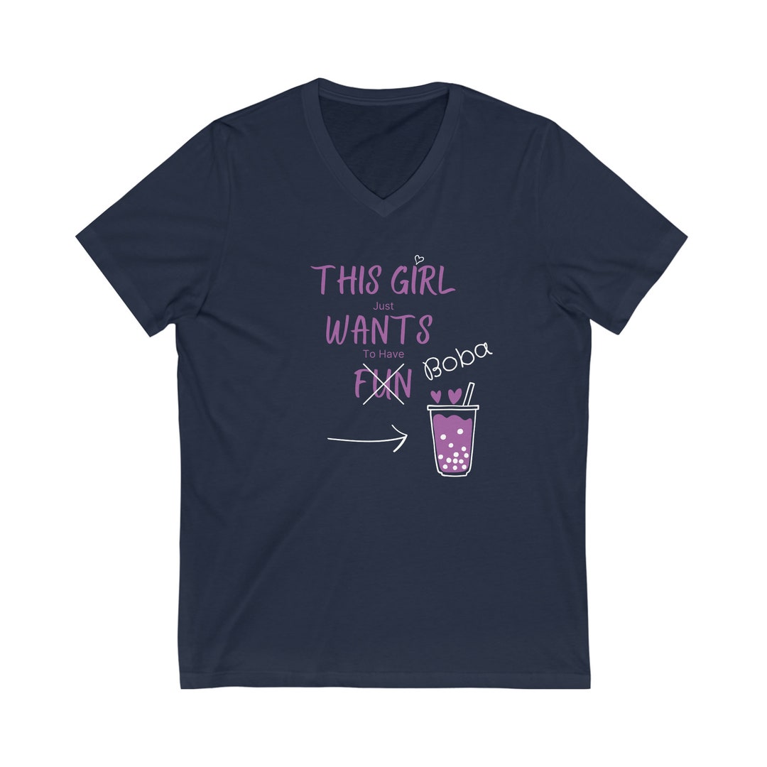 Fun Ladies V-neck Boba Shirt This Girl Just Wants to Have Boba, Song ...