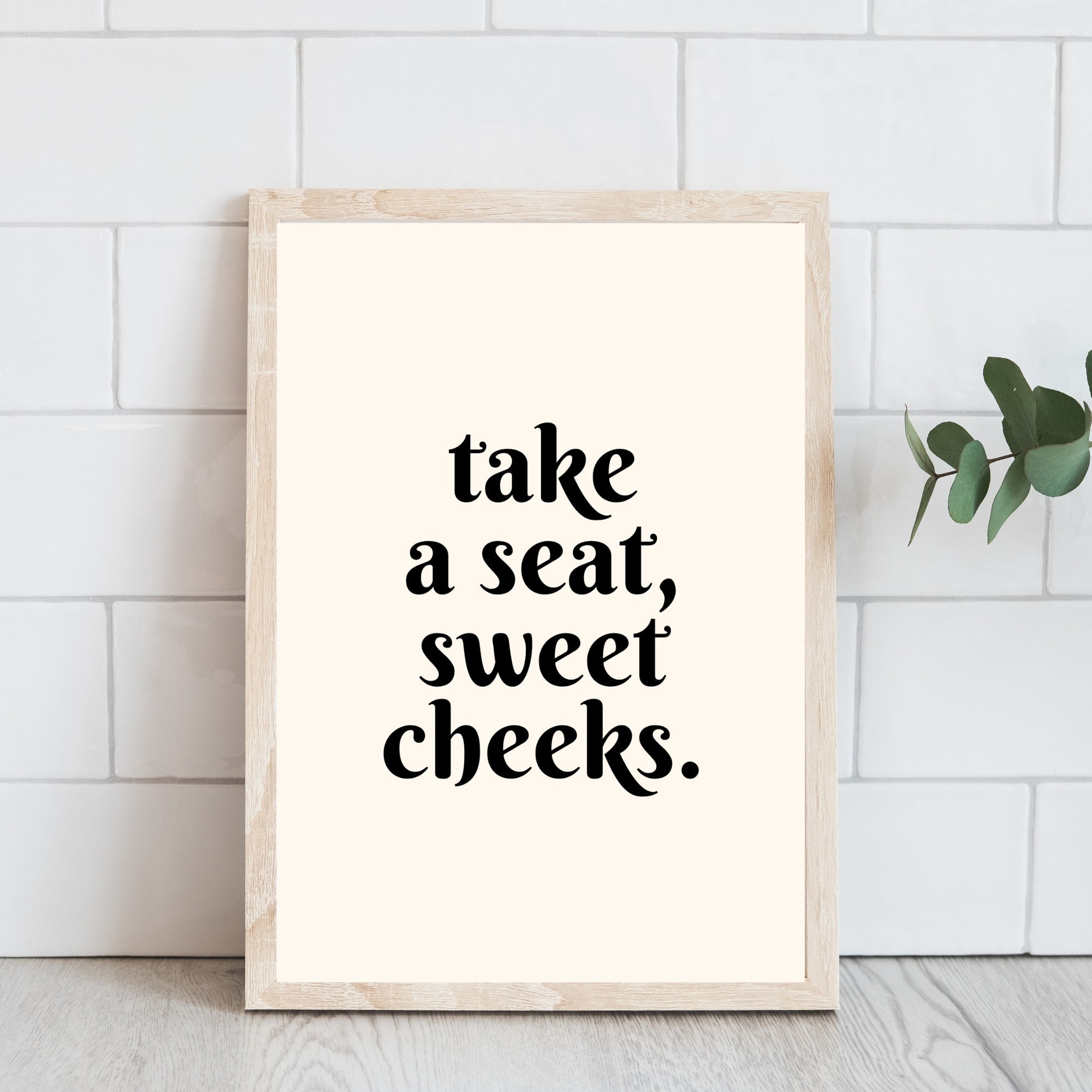 Take a Seat Sweet Cheeks Aesthetic Room Decor Funny Bathroom Prints ...
