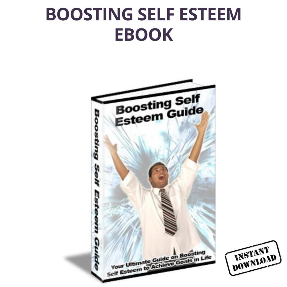 Boosting Self Esteem E-book - Personal Growth Guide - Positive Mindset ...