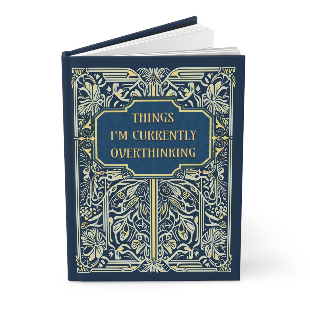Things I'm Currently Overthinking Journal, Blank Hardcover Journal ...