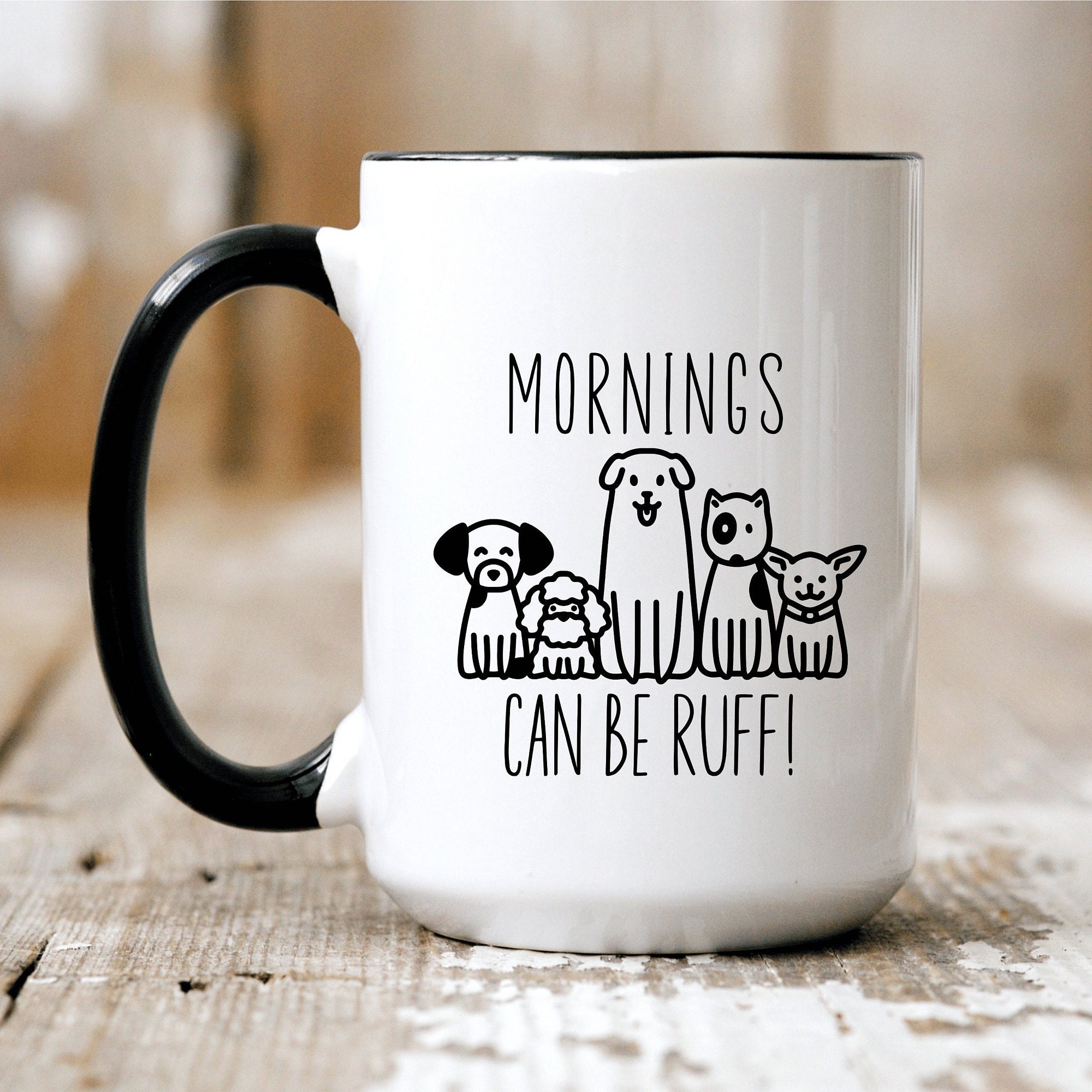 Cute Dog Mug, Mornings Can Be Ruff, Doodle Dogs Graphic, Two-tone ...