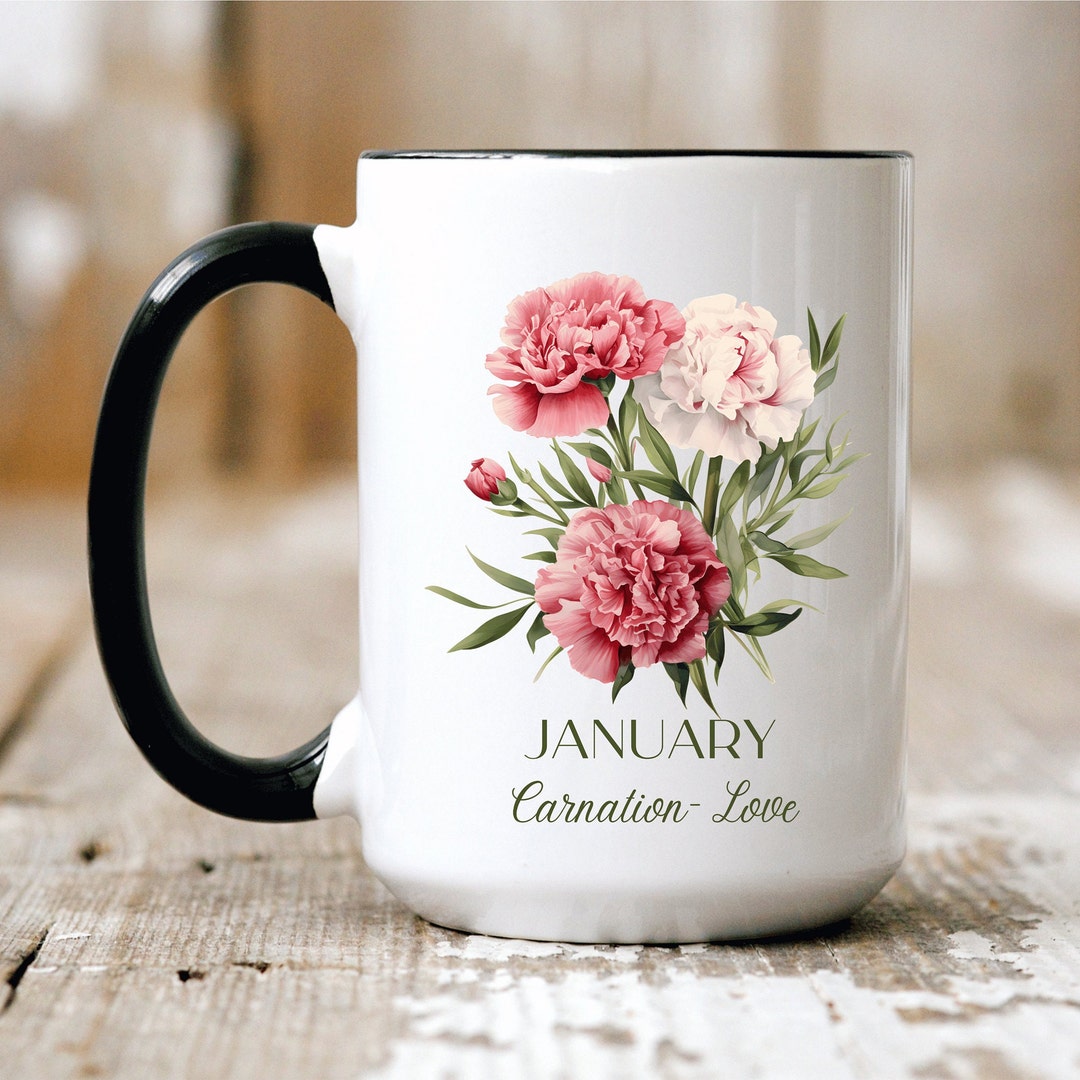 January Birth Month Flower Mug, Carnation Means Love, January Birthday ...