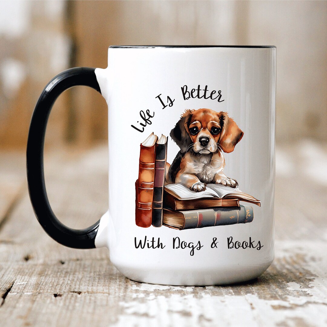 Dogs and Books Mug Life is Better With Dogs & Books Two-tone - Etsy