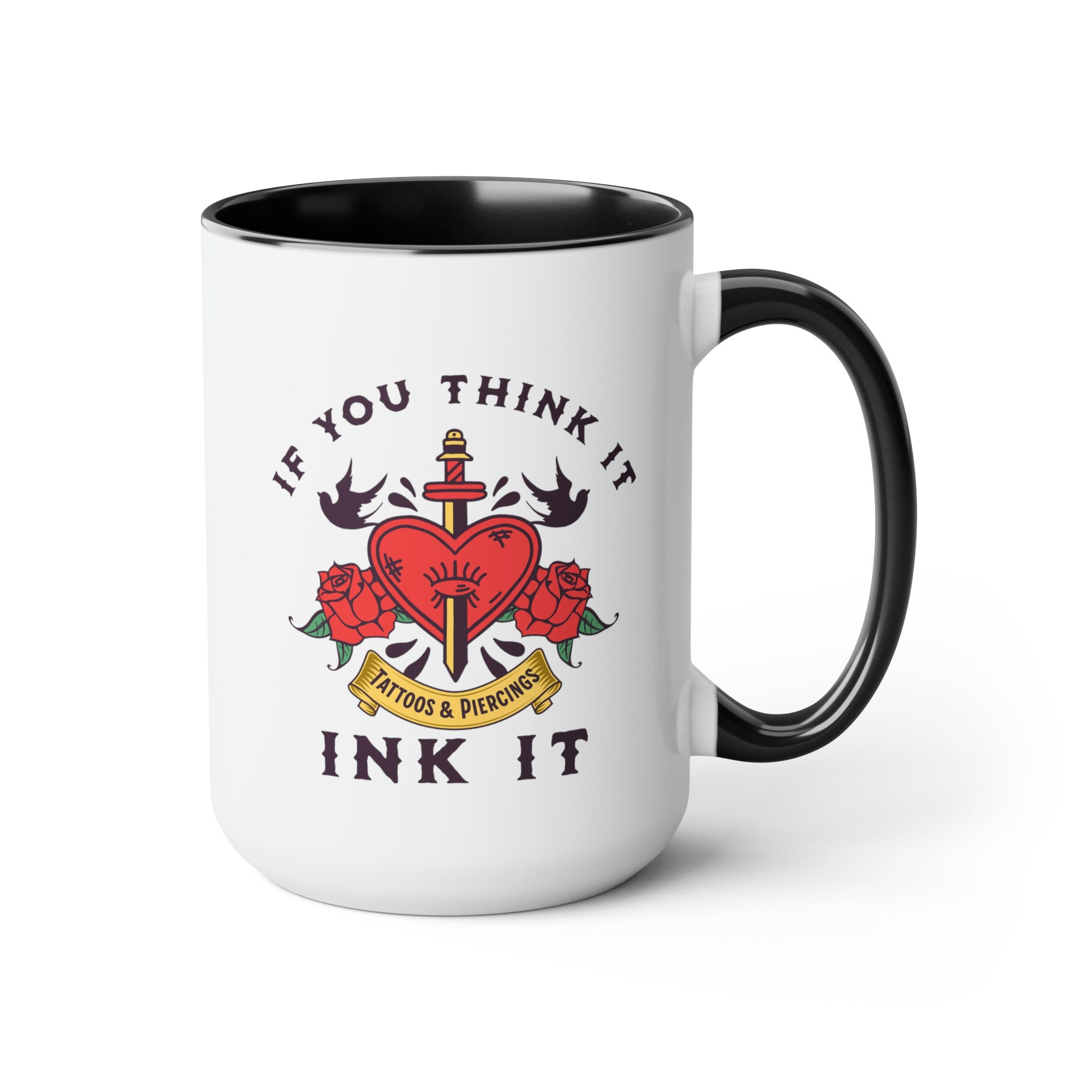 Tattoo Mug, If You Think It Ink It, Two-tone Coffee Mug, Large 15oz ...