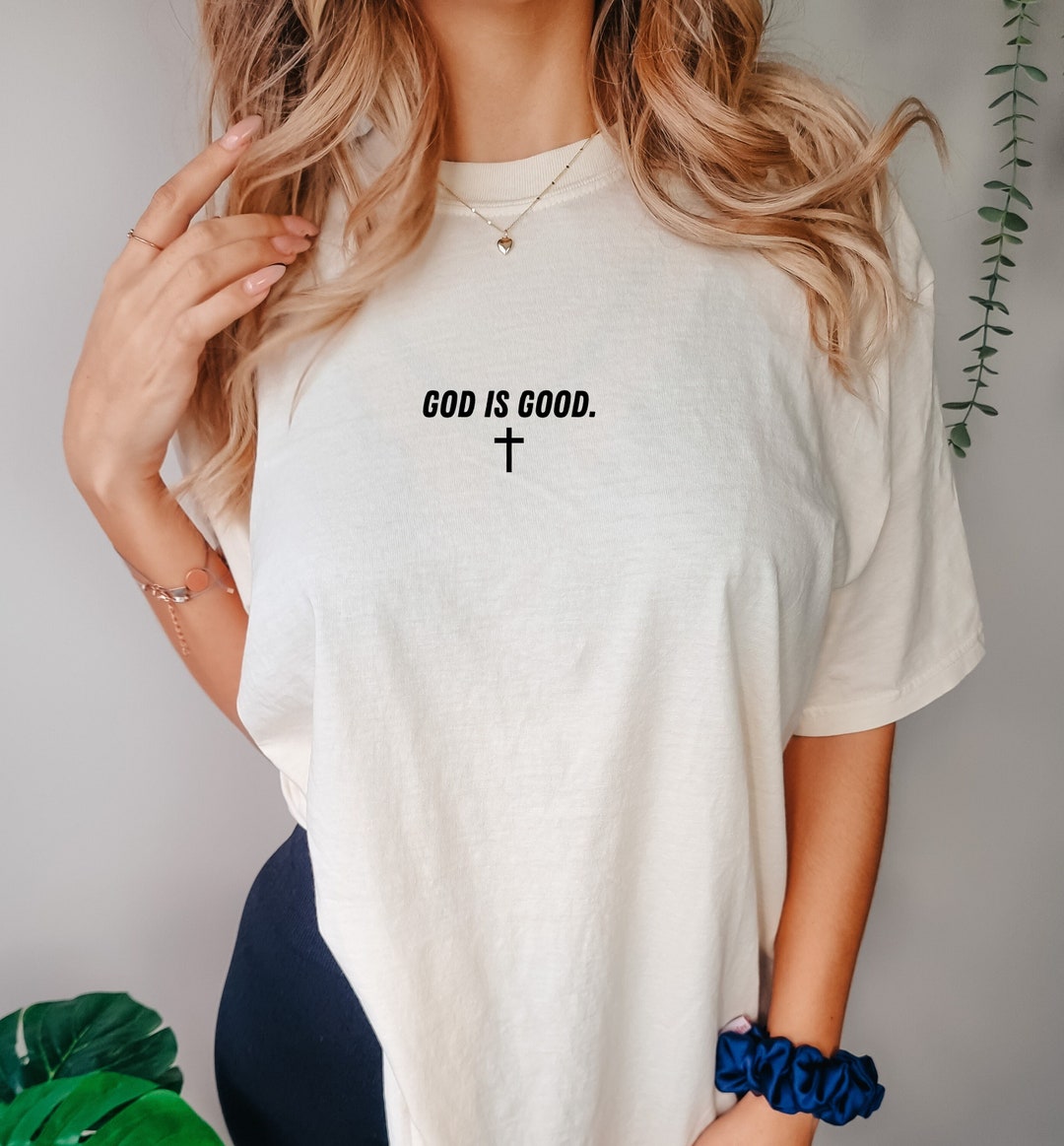 Comfort Colors, God is Good T-shirt | Christian T-shirt | Trendy Shirt ...