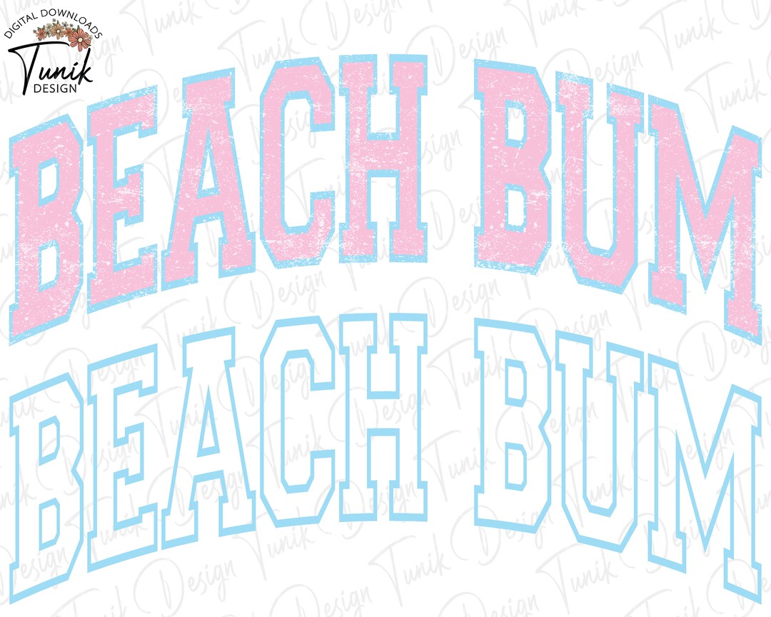 Beach Bum PNG, Summer PNG, Beach Life, Designs Downloads, Summer T ...