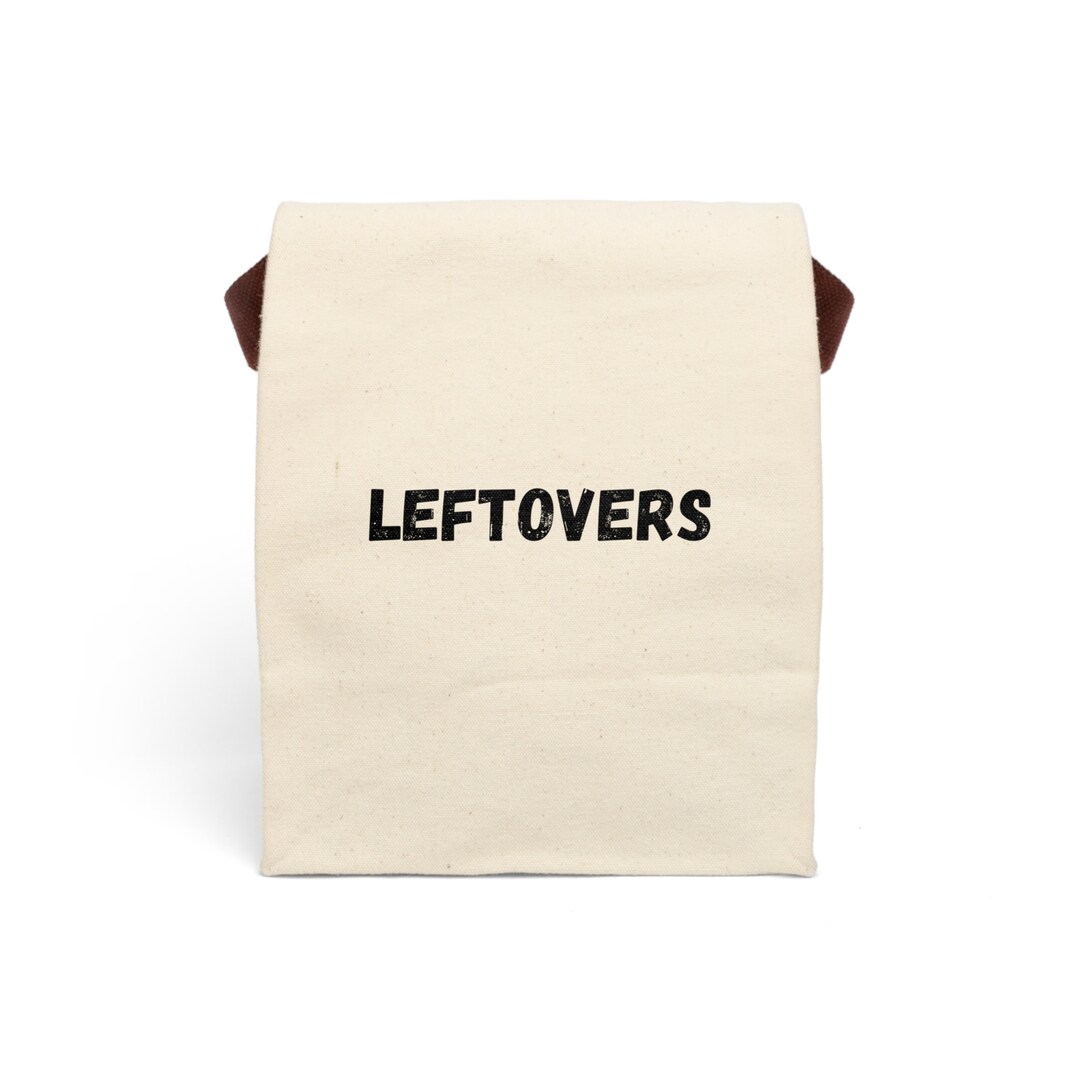 Canvas Lunch Bag With Strap, Leftovers, This Funny Lunch Bag is a Great ...