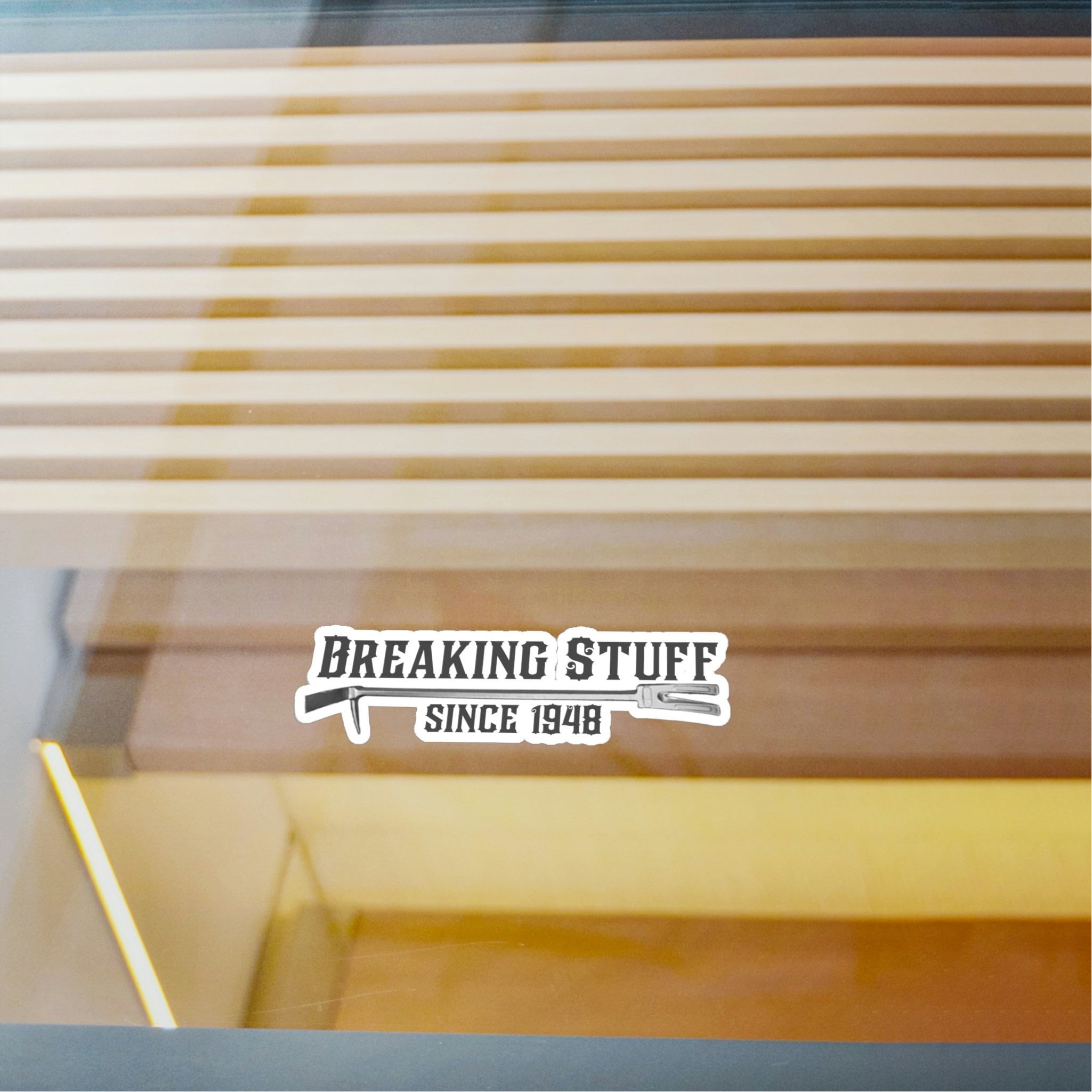 Funny Firefighter Sticker, Breaking Stuff Since 1948, Tribute to the ...