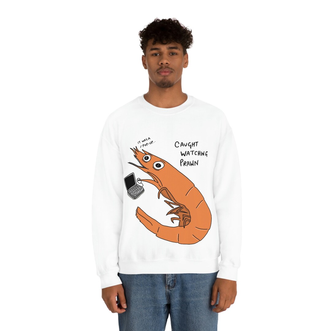 Caught Watching Prawn Funny Pun Unisex Sweatshirt - Etsy
