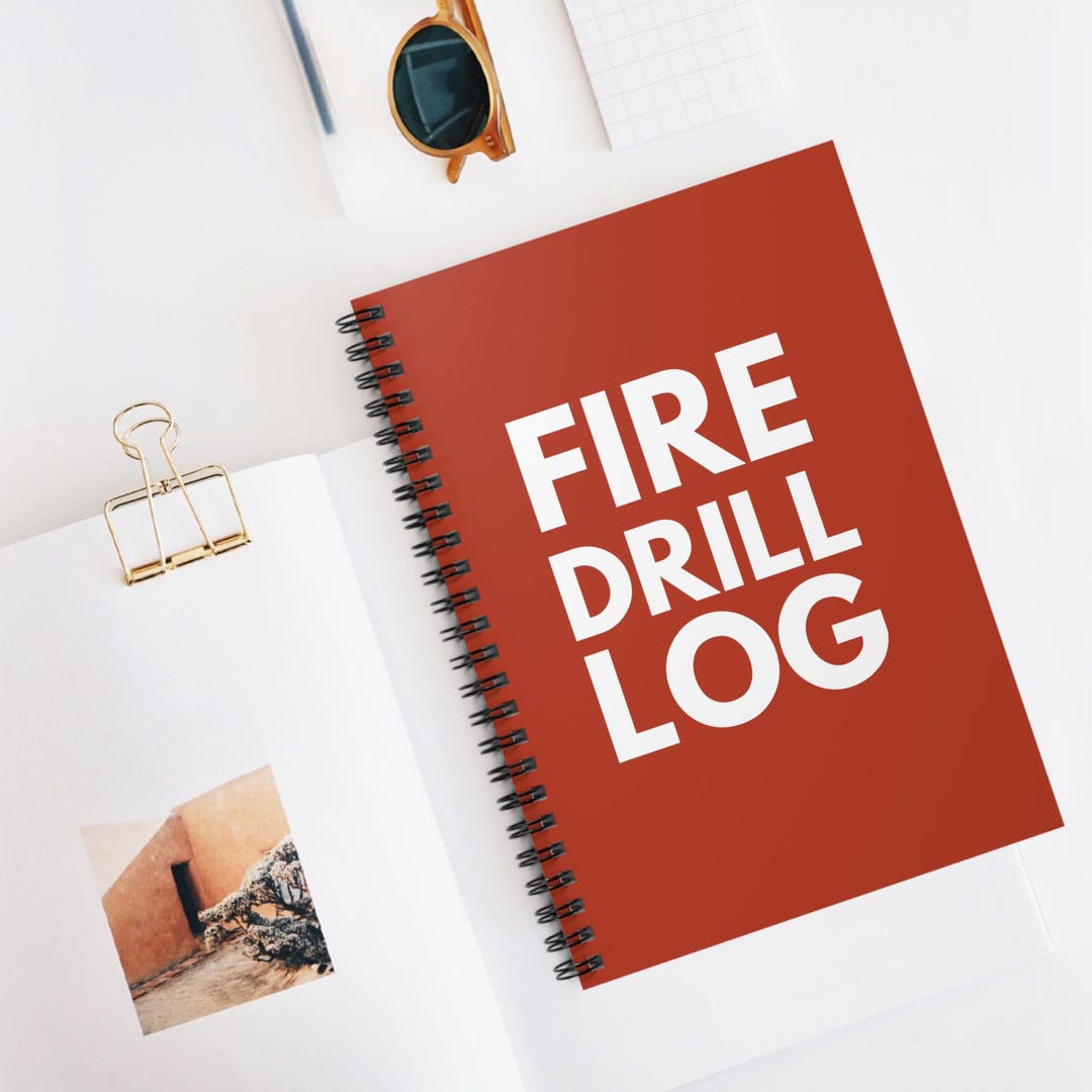 Fire Drill Log Notebook – 118-page Spiral Journal for Consultants ...