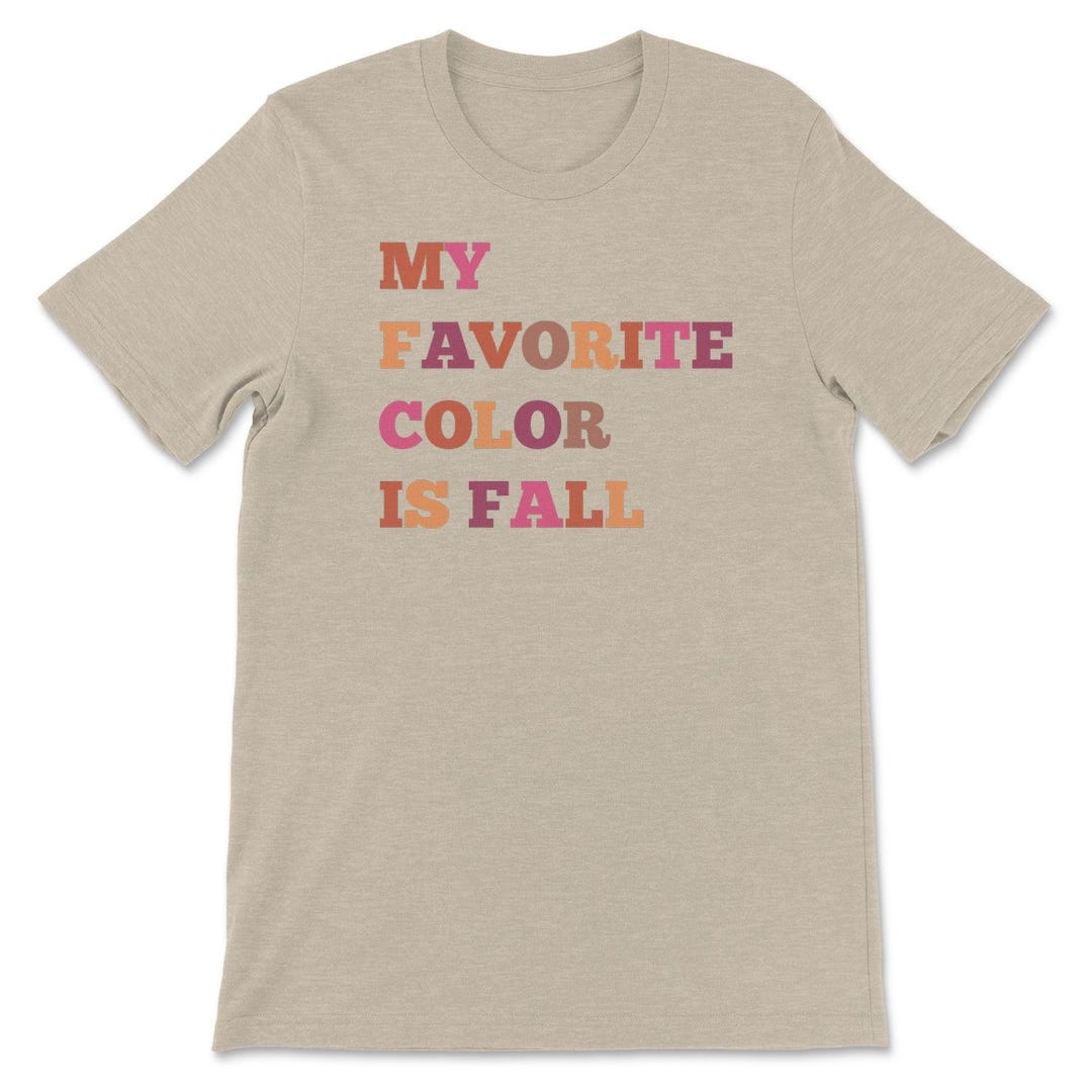 My Favorite Color is Fall Tee | Super Comfy - Unisex Fit - Fast USA ...