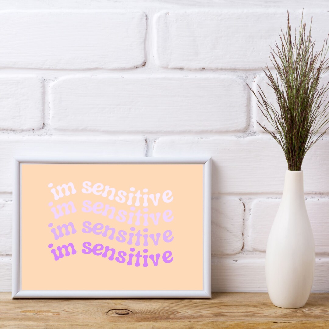 I'm Sensitive Trendy Digital Art Print- Pop Art Quote Dorm Living Area ...