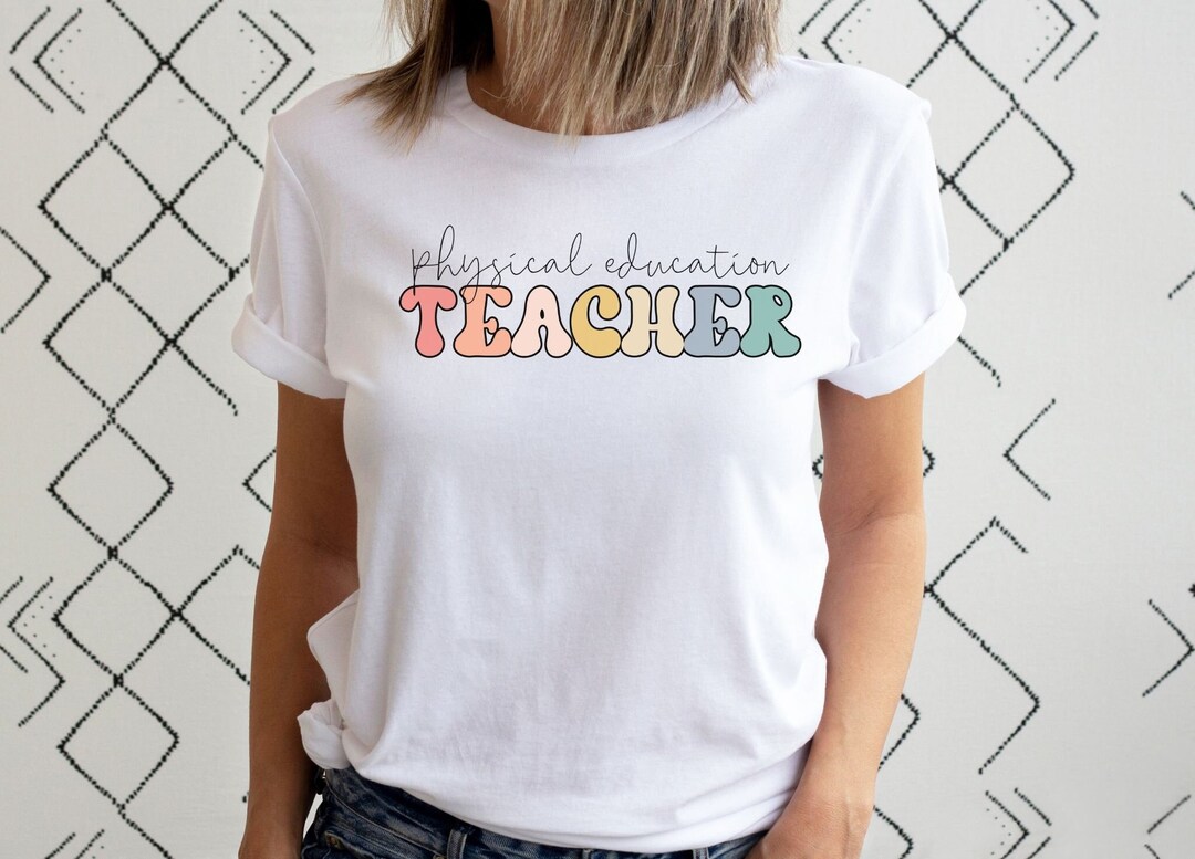 Phys Ed Teacher Shirt, Back to School, Gift for Teacher, PE Gift ...