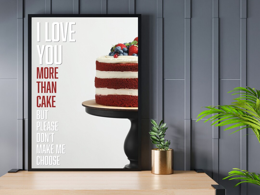 Cake Love Forever: the 'I Love You More Than Cake' Printable ...