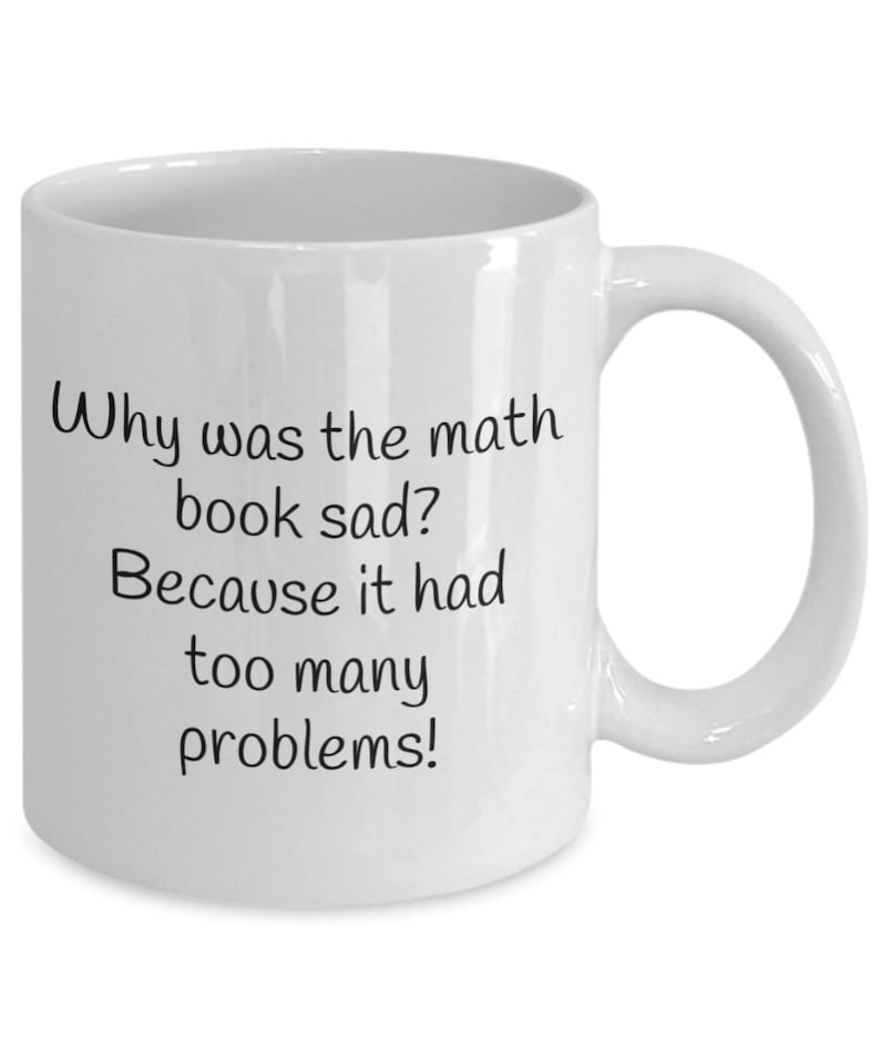 11oz Funny Math Teacher Mug, Math Book Sad Too Many Problems - Etsy