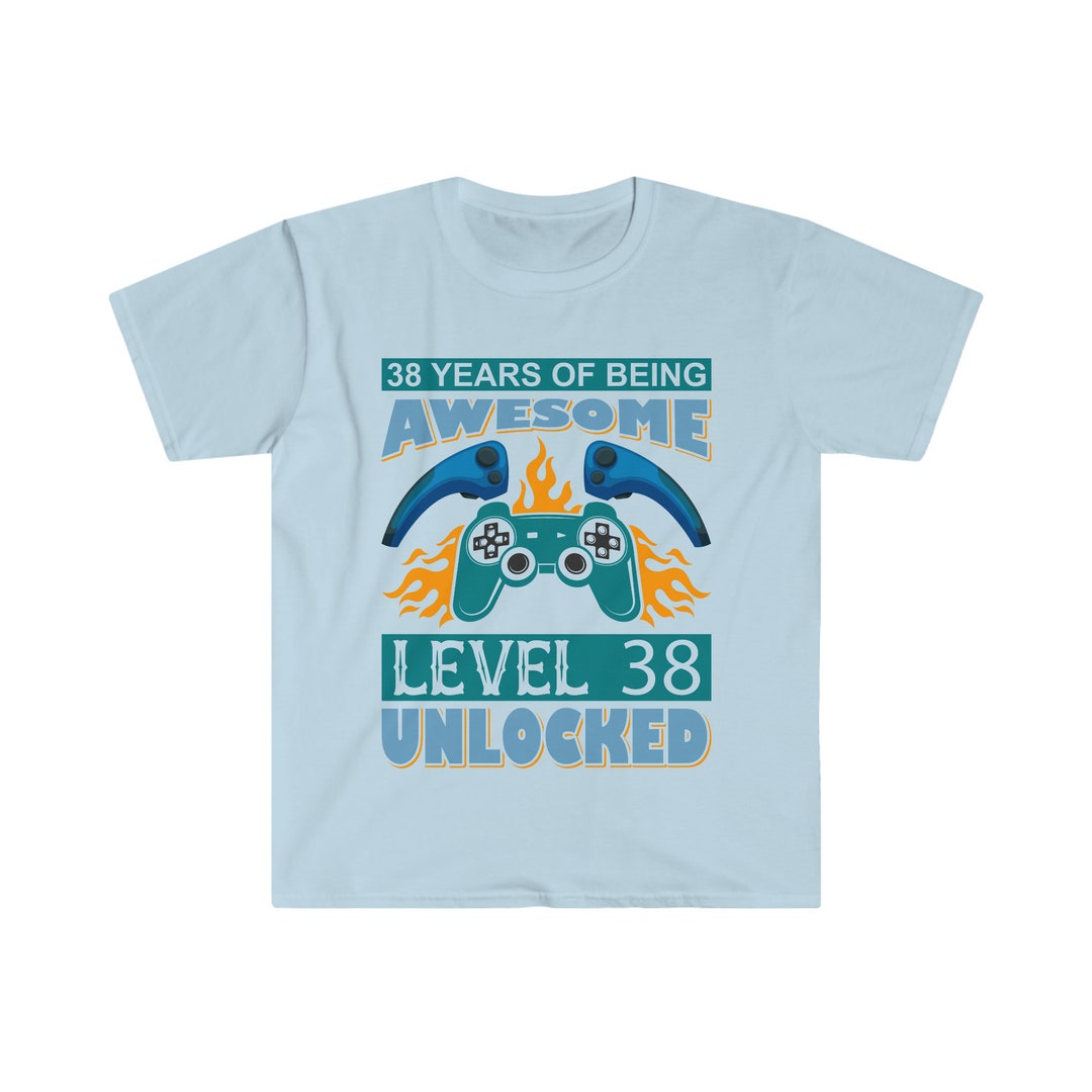 Level 38 Unlocked - 38 Years of Being Awesome Birthday T-shirt ...