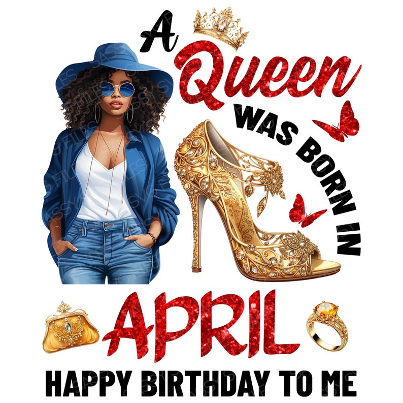 A Queen Was Born in April PNG, Black April Queen PNG, April Birthday ...