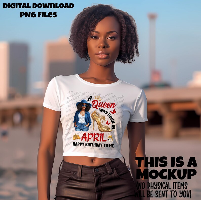 A Queen Was Born in April PNG, Black April Queen PNG, April Birthday ...