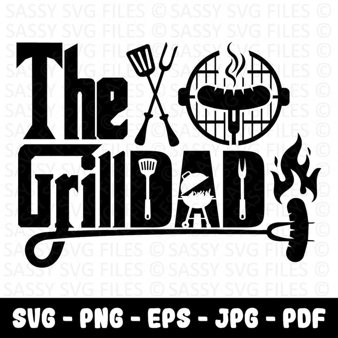 The Grill Dad SVG, the Grillfather SVG, Dad BBQ Grilling T-shirt Design ...