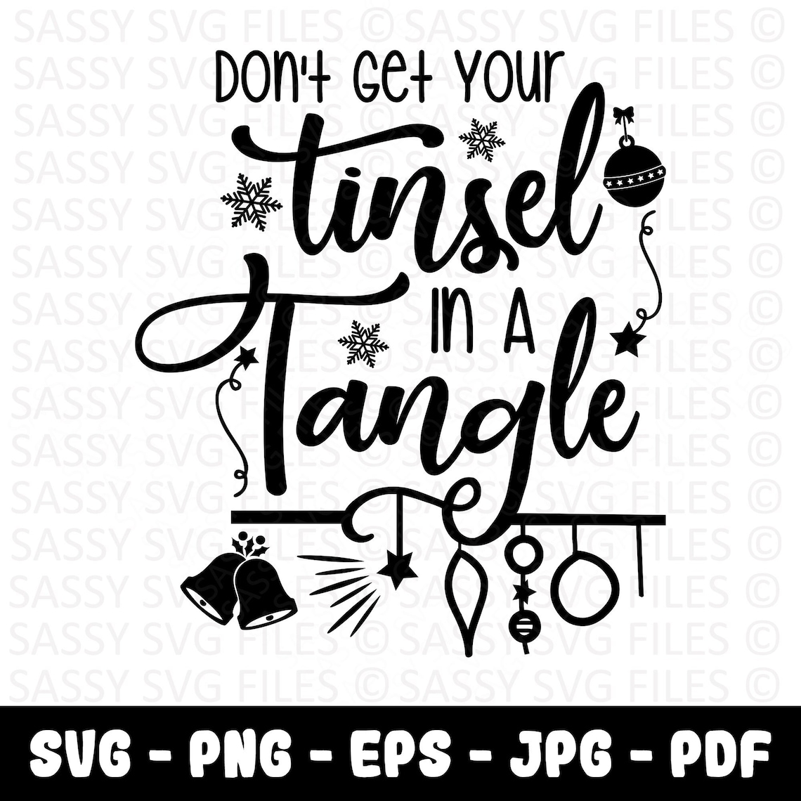 Don't Get Your Tinsel in a Tangle SVG PNG, Funny Christmas SVG ...
