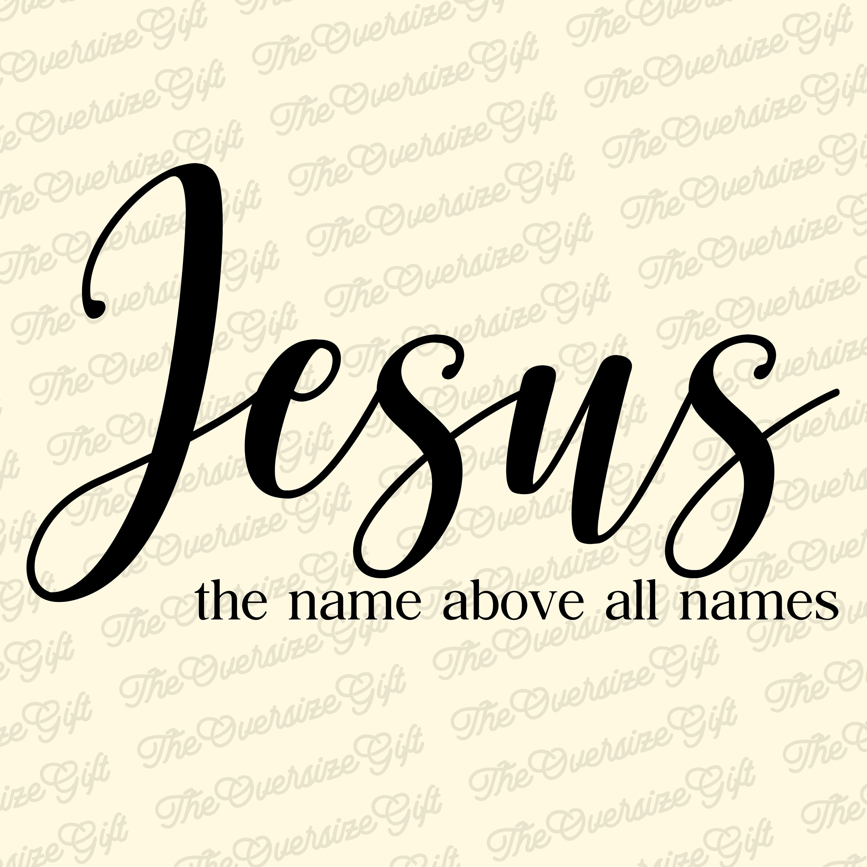 Jesus the Name Above All Names, Gentle God Quote PNG, Faith Saying ...