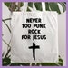 Never Too Punk Rock for Jesus Cross Christian PNG File , God PNG File ...