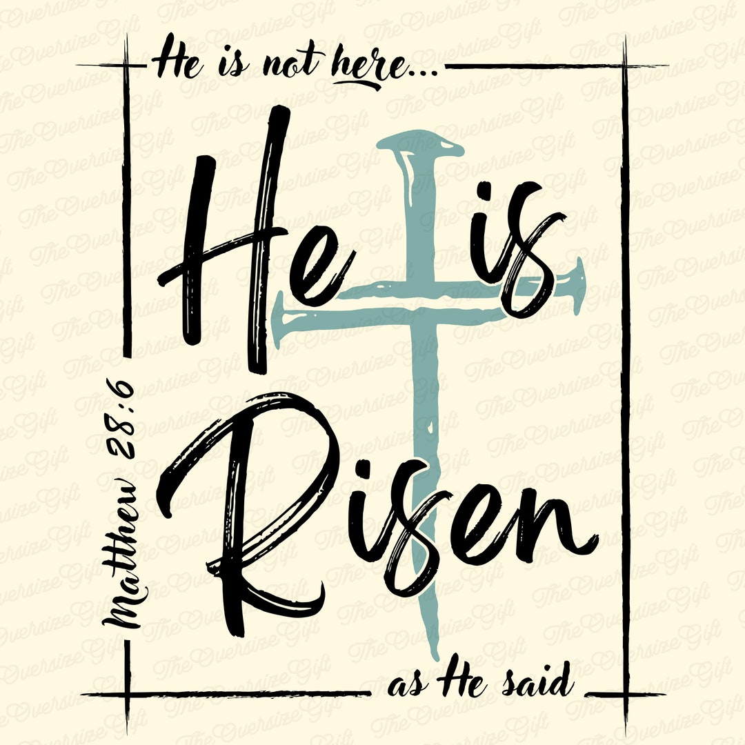 He is Not Here He is Risen Cross Christian PNG File Download for Print ...